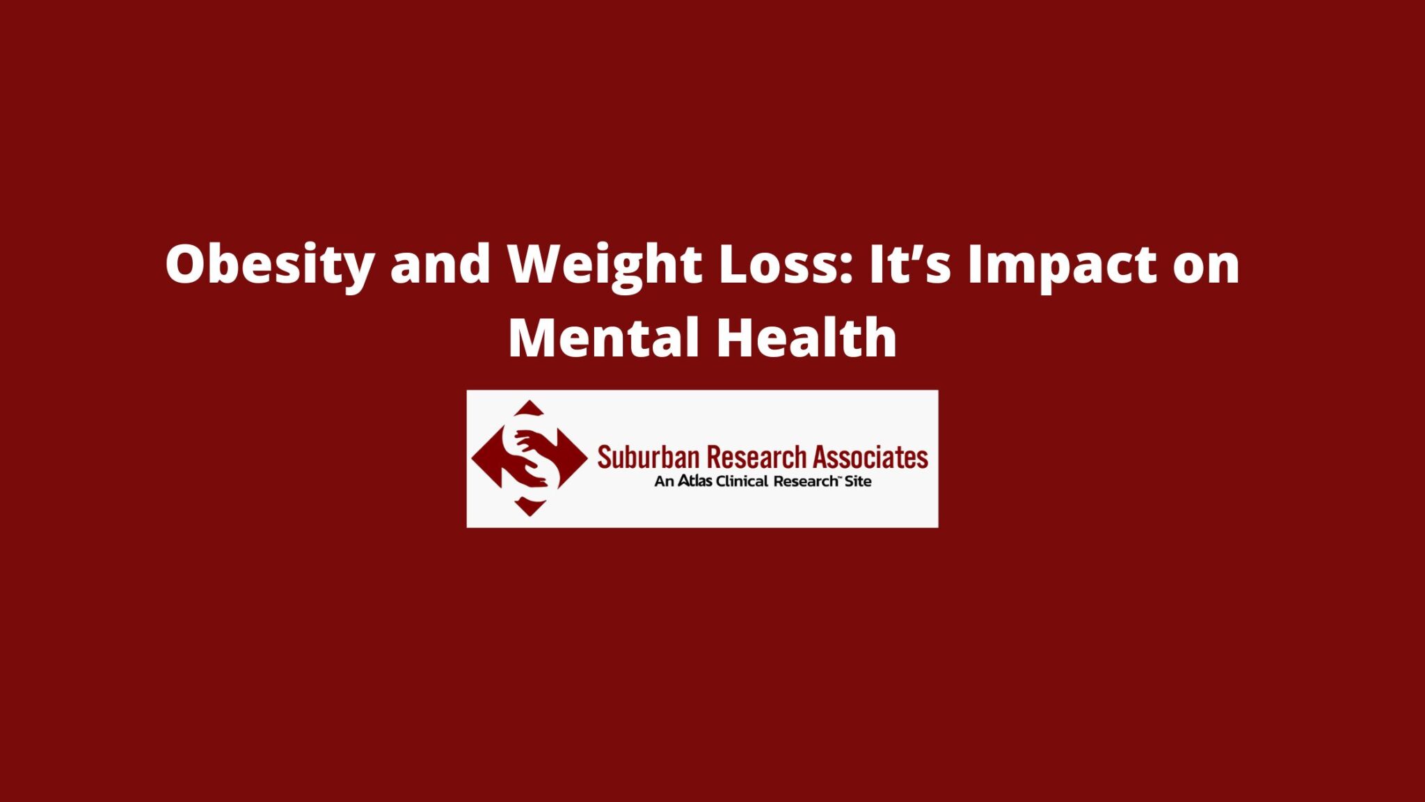 Obesity and Weight Loss: It’s Impact on Mental Health - Suburban ...